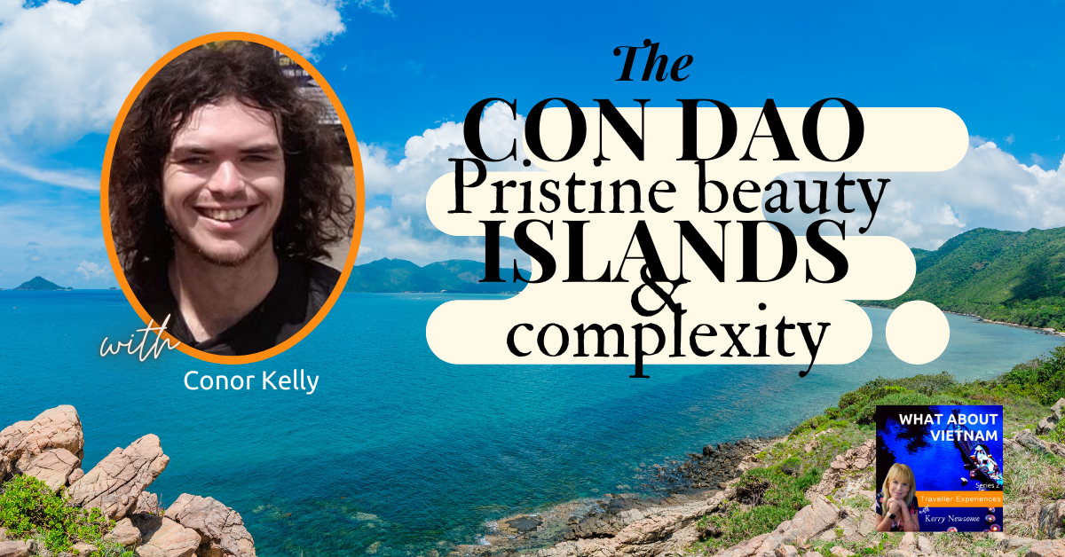 Eprisode 14, Con Dao Islands with Conor Kelly